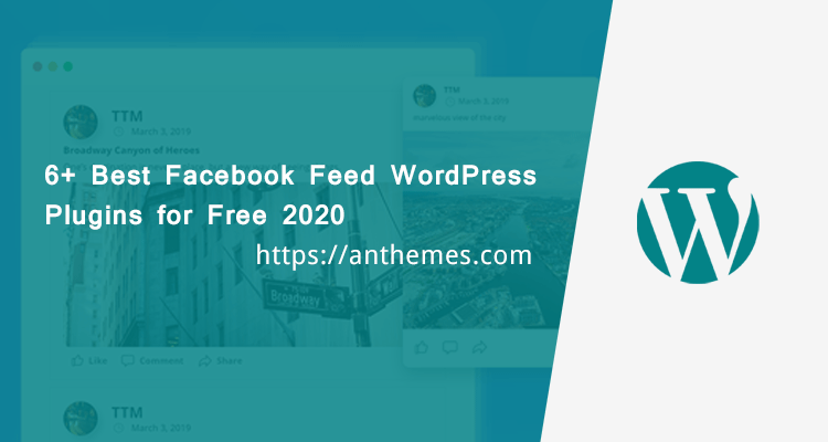 6+ Best Facebook Feed WordPress Plugins for Free 2020